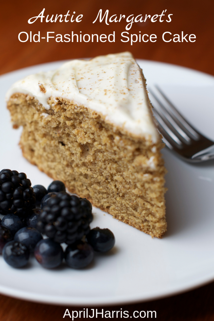 Auntie's Old Fashioned Spice Cake - April J Harris
